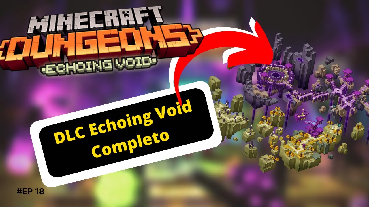 DLC ECHOING VOID - Minecraft Dungeons | Part. 1 | Ep-18 - YouTube