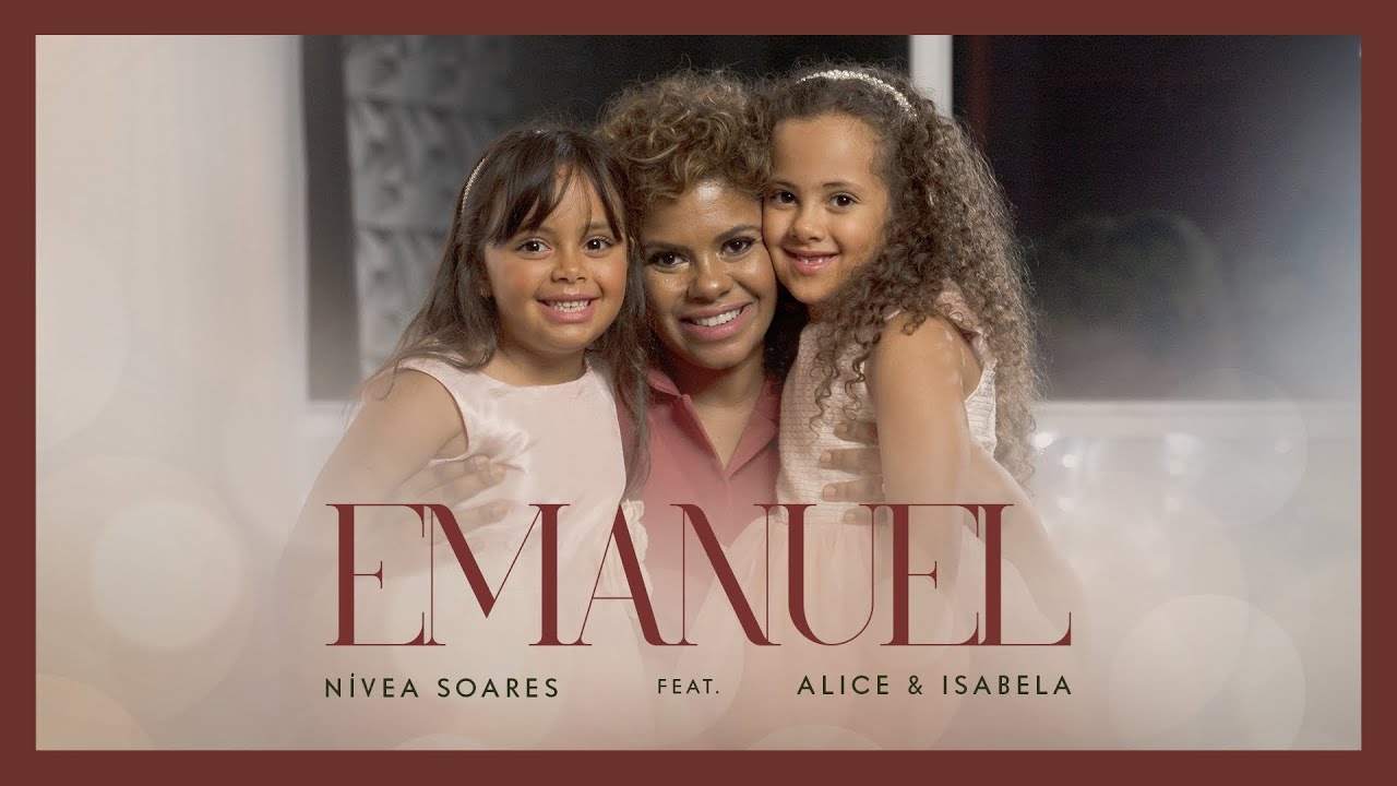 NIVEA SOARES FEAT ALICE E ISABELA | EMANUEL ( CLIP OFICIAL ) - YouTube ...