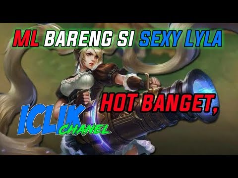 Belajar ML bareng si SEXy lyla ,