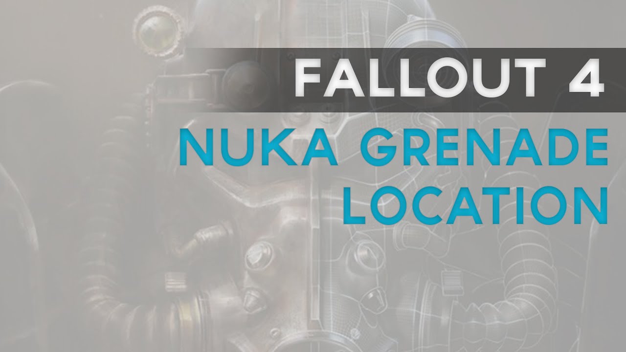 Fallout 4: Nuka Grenade GUARANTEED LOCATION (Extremely rare, Best ...