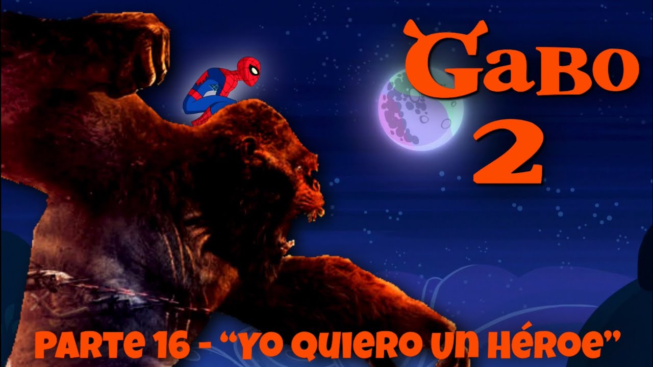 Gabo (Shrek) 2 - Parte 16 / “Yo Quiero Un Héroe” - YouTube