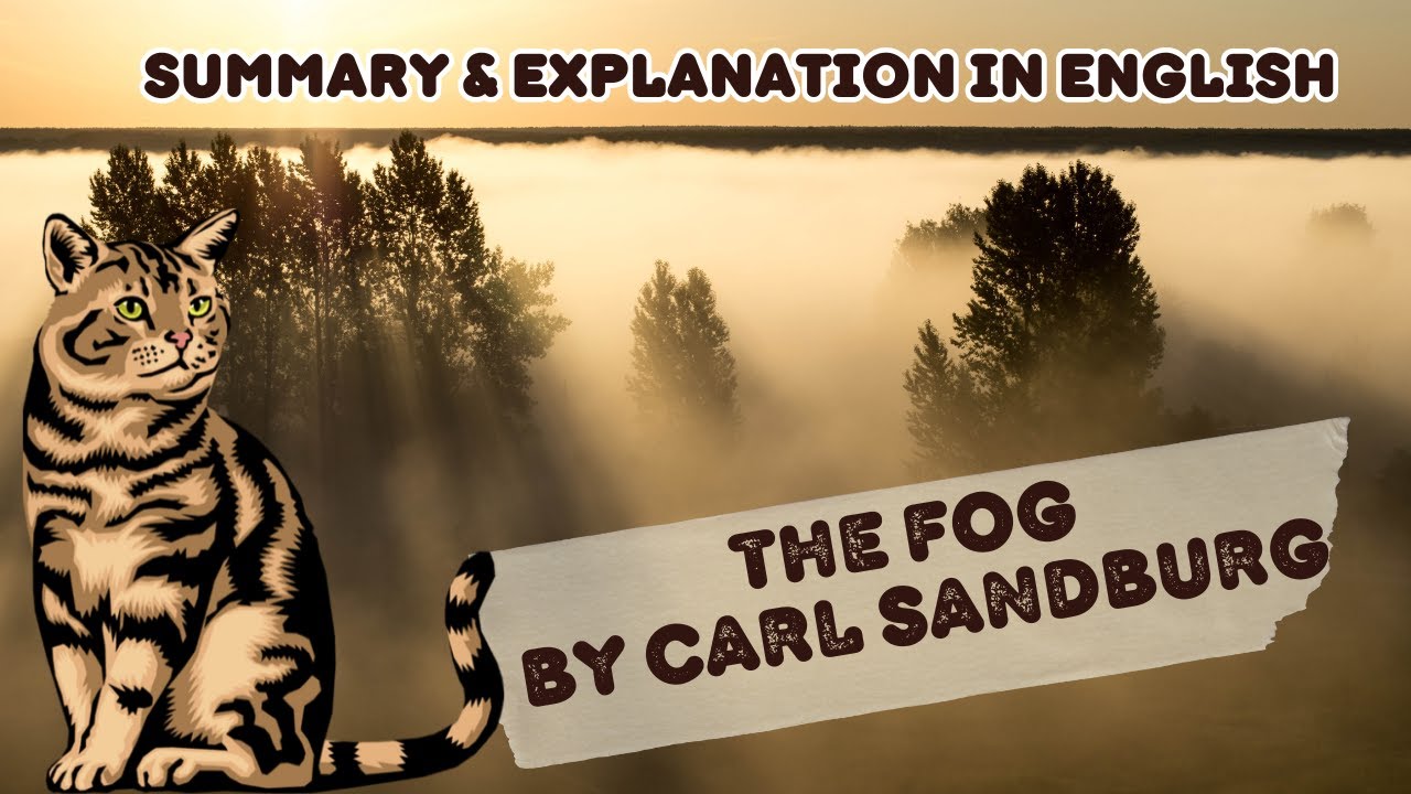 Fog - Carl Sandburg | Class 10 English Poem Explanation | CBSE & MBOSE ...