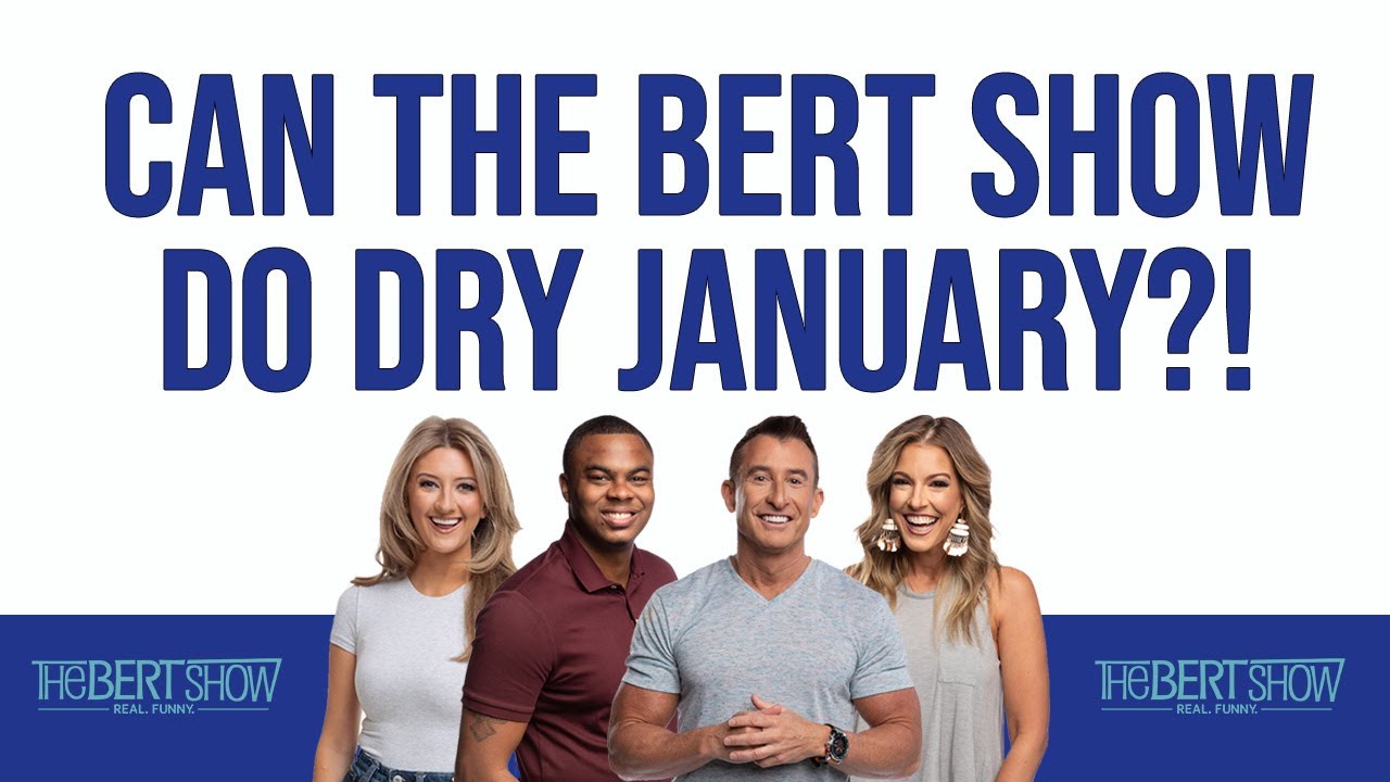 Can The Bert Show Do Dry January?! - YouTube