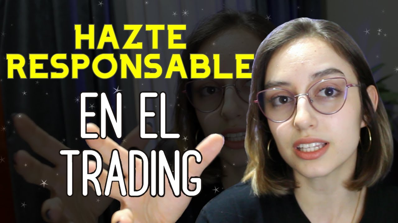 Hablemos de tu responsabilidad en el trading - YouTube