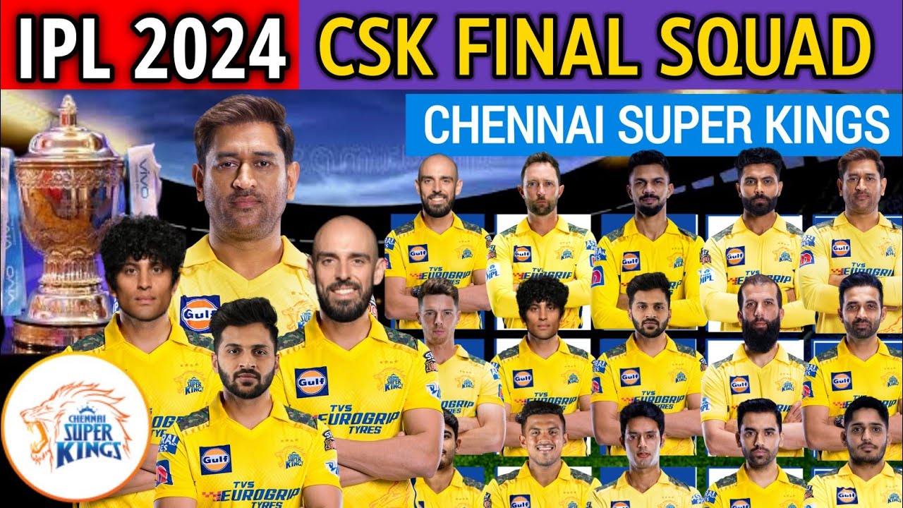 IPL 2024 | Chennai Super Kings Full & Final Squad | CSK Final Squad IPL ...