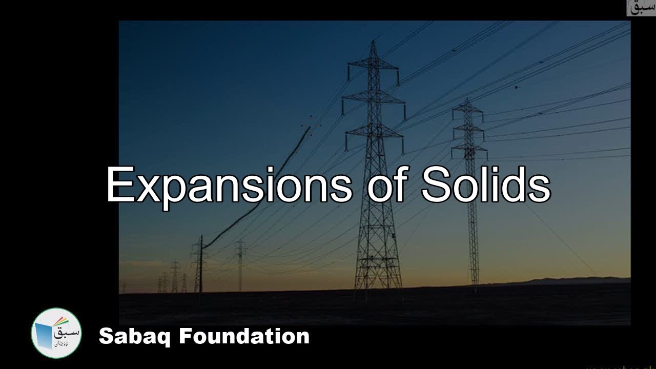 Expansions of Solids, General Science Lecture | Sabaq.pk - YouTube