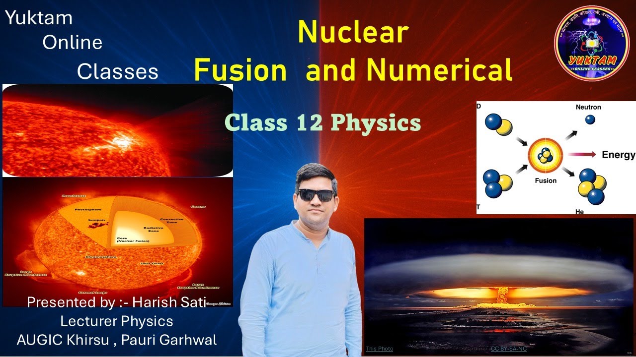 Class 12 Physics | Nuclear Fusion Explained with Numericals | NCERT ...