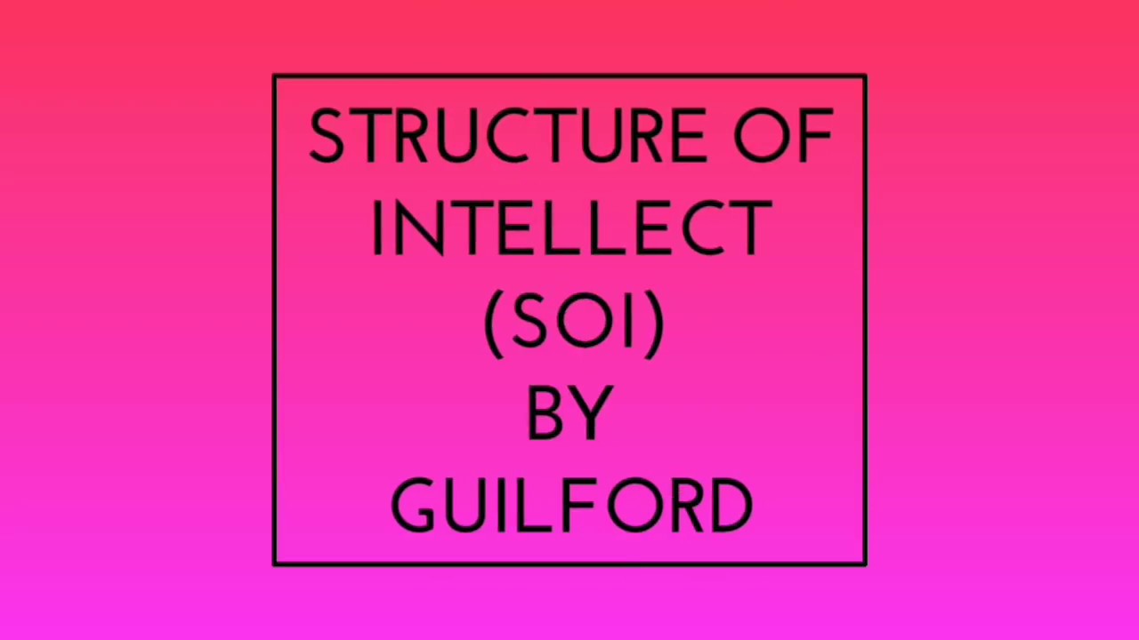 guilford's structure of intellect theory - YouTube