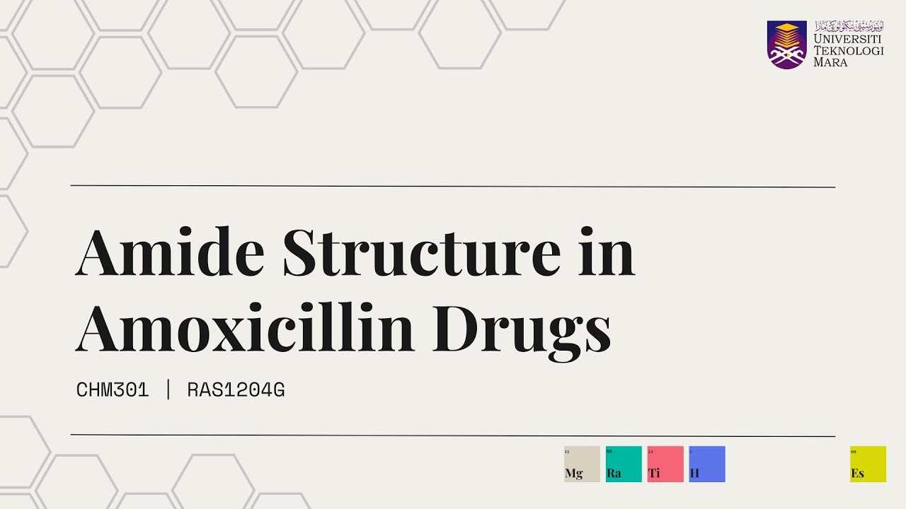 CHM301 Amide Structure in Amoxicillin Drugs - YouTube