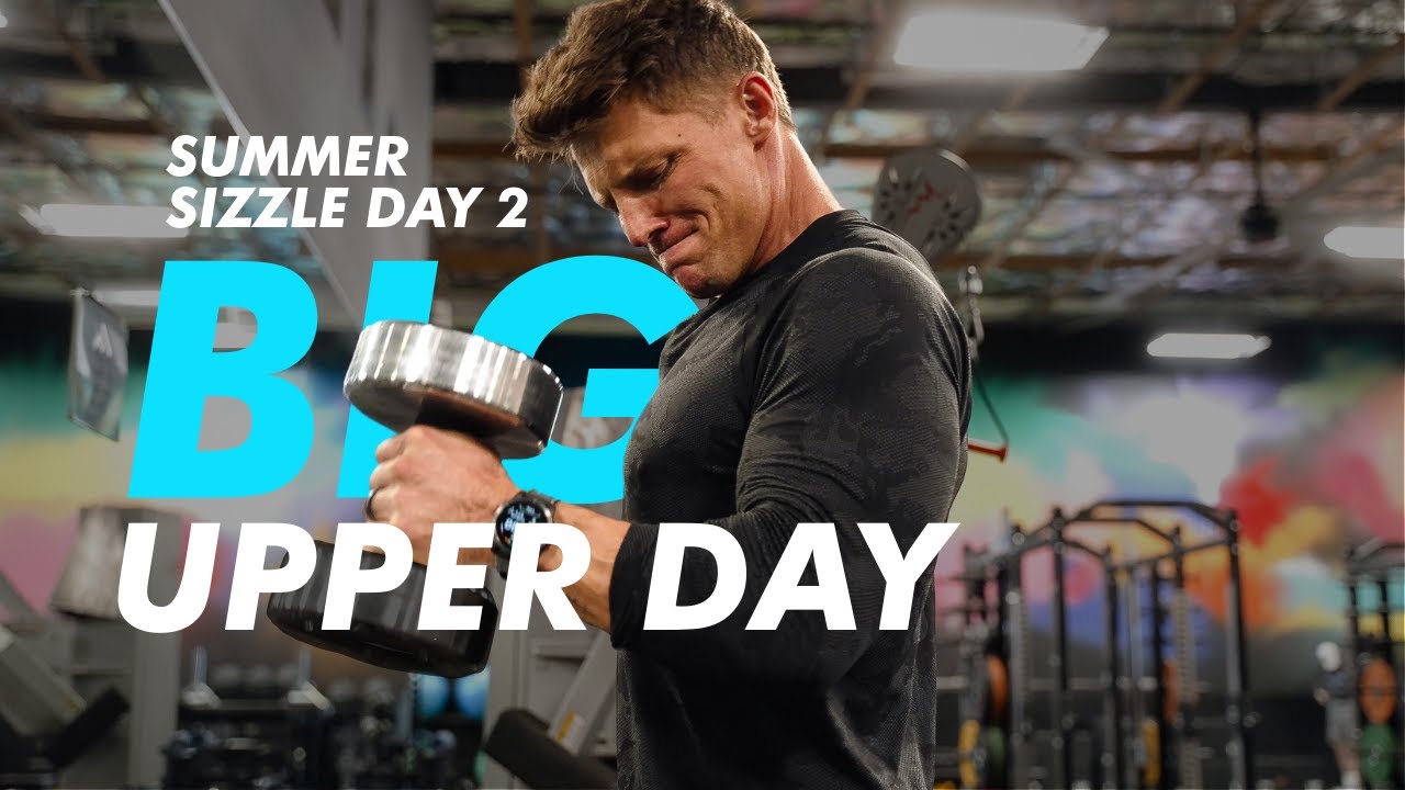 Summer Sizzle Day 2 + Full Upper Body Workout - YouTube
