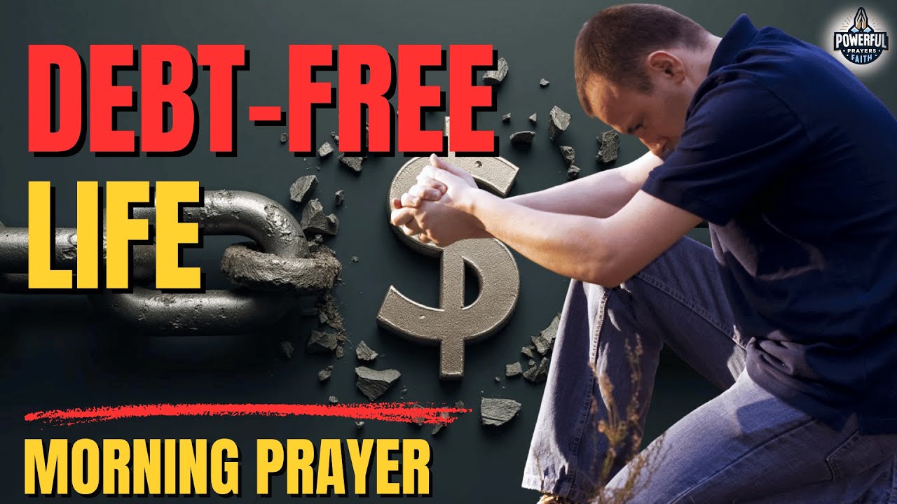 Breaking Free from Debt: A Powerful Prayer for Financial Freedom - YouTube