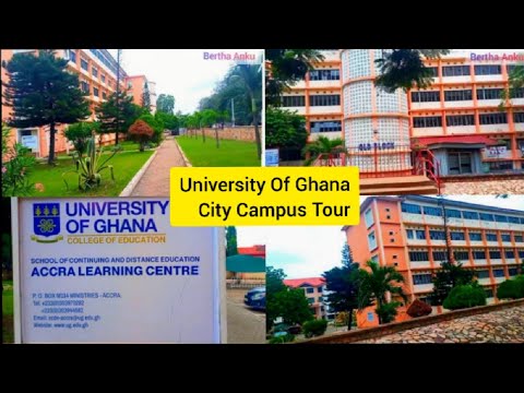 ACCRA CITY CAMPUS TOUR- UNIVERSITY OF GHANA - YouTube