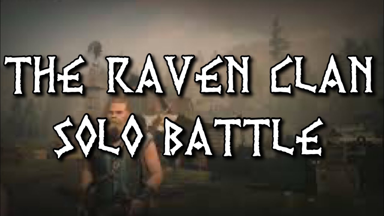 𝐓𝐇𝐄 𝐑𝐀𝐕𝐄𝐍 𝐂𝐋𝐀𝐍 𝐒𝐎𝐋𝐎 𝐁𝐀𝐓𝐓𝐋𝐄 - YouTube