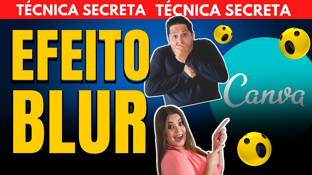COMO FAZER EFEITO "BLUR" + TÉCNICA SECRETA NO CANVA - YouTube