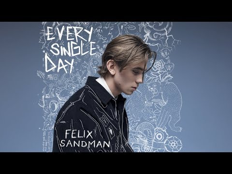 Felix Sandman - Every Single Day (Audio)