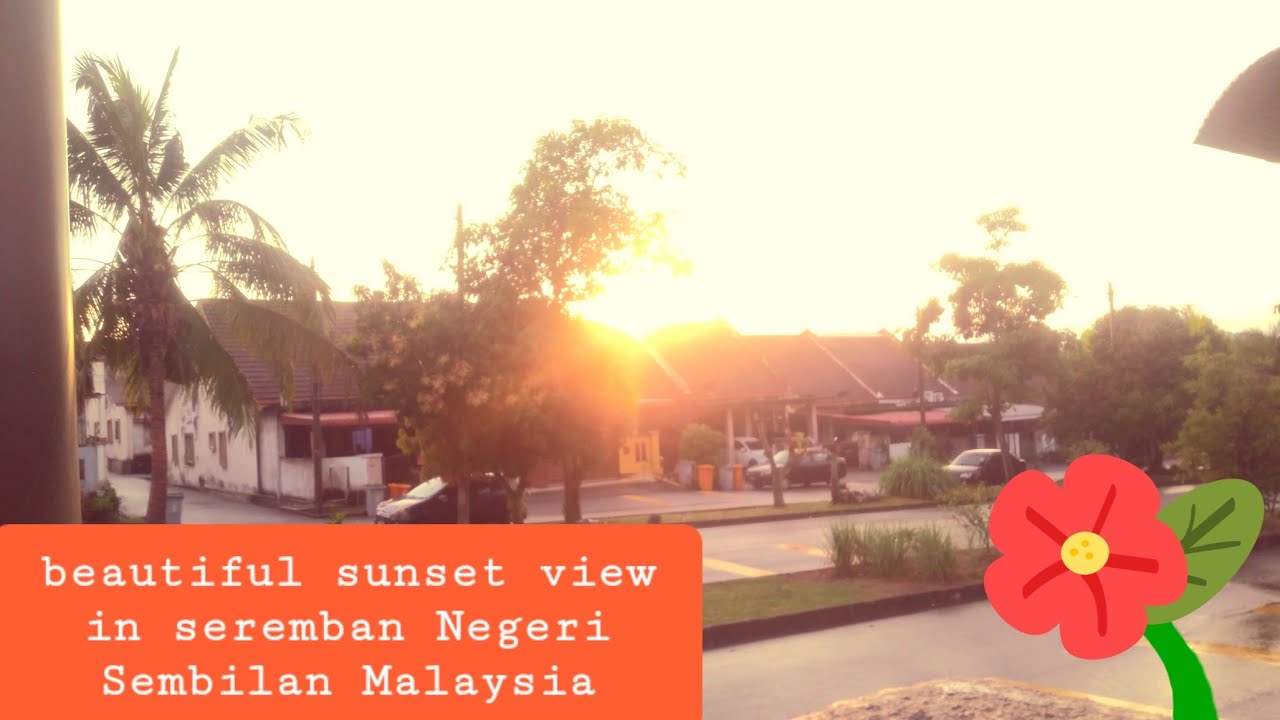 beautiful sunset view in seremban Negeri Sembilan Malaysia😎😎⬇️(Read the ...