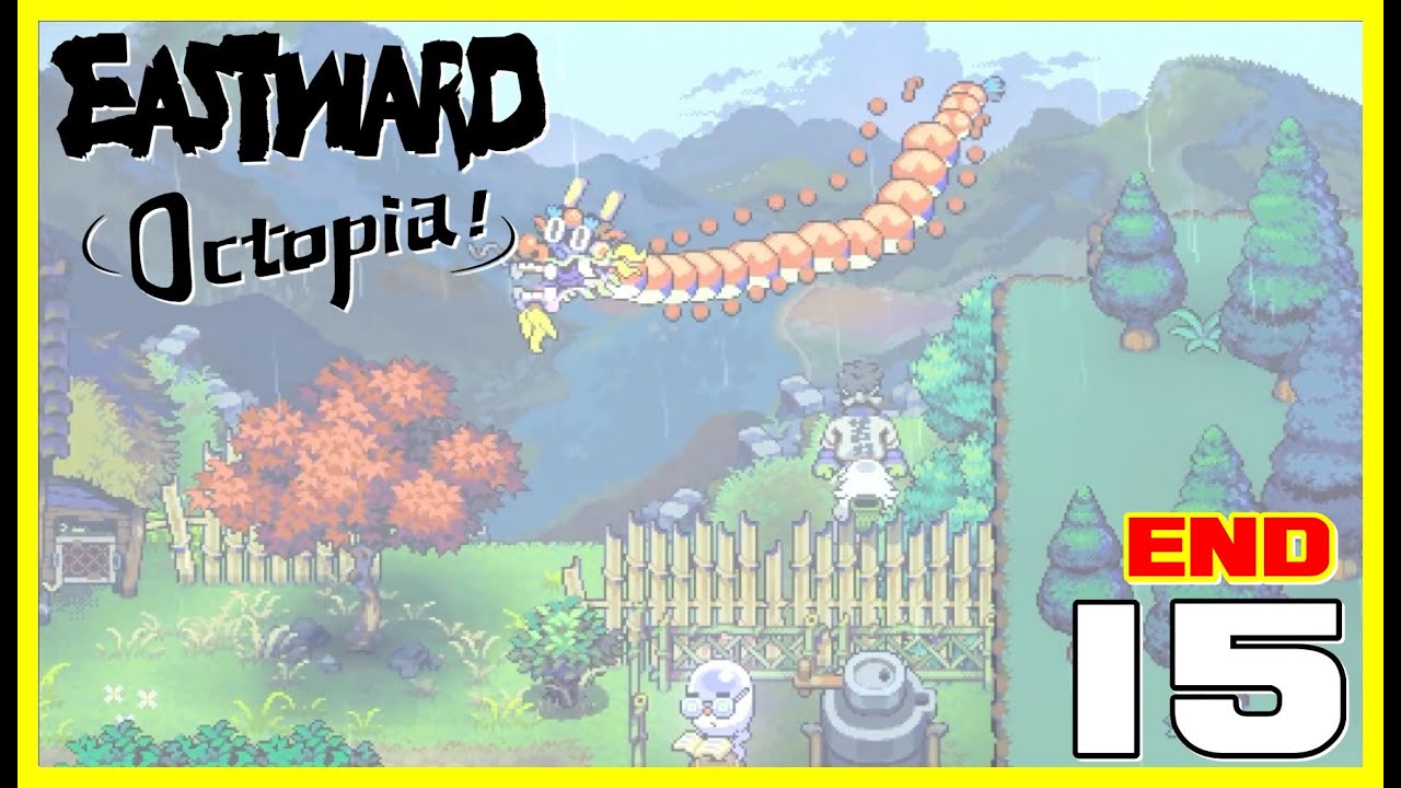 EASTWARD DLC - OCTOPIA [100% Completed] Gameplay Walkthrough Part 15 ...