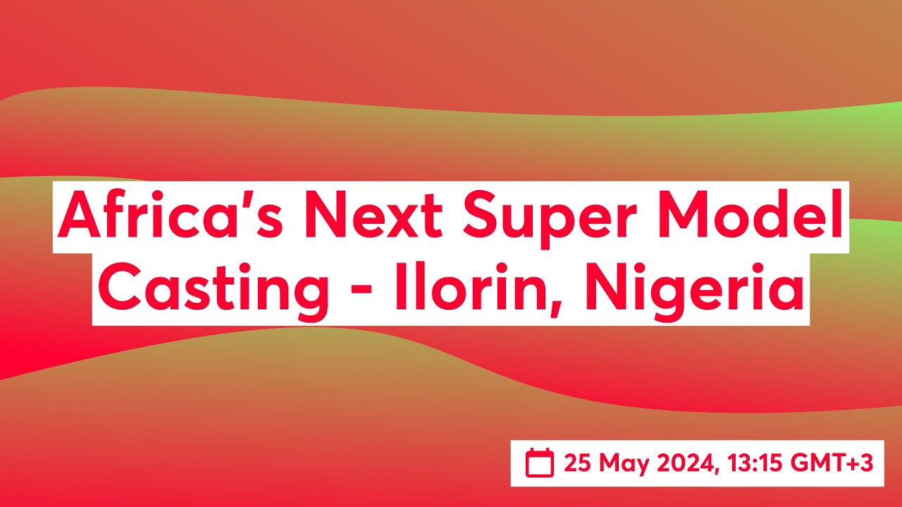 Africa's Next Super Model Casting - Ilorin, Nigeria - YouTube