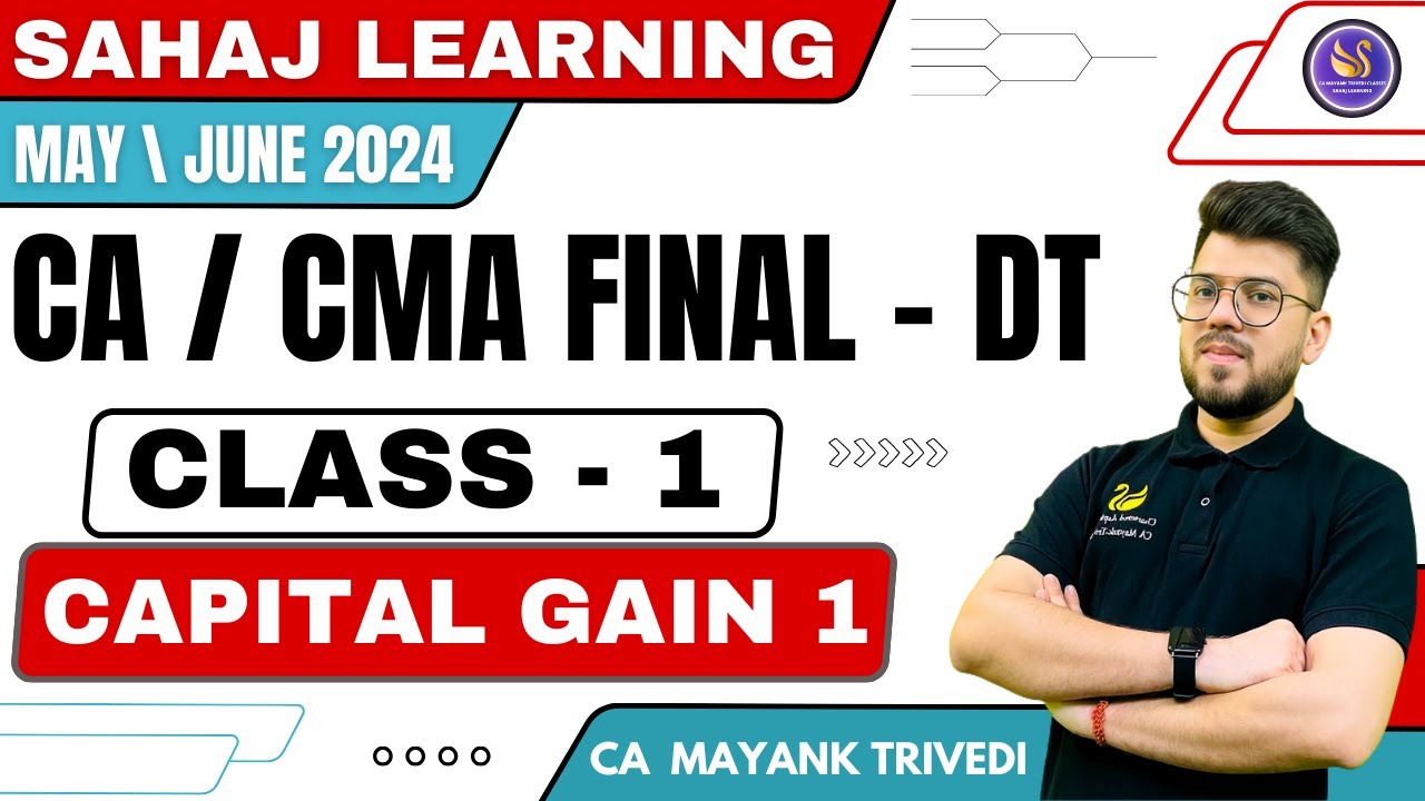 CA/CMA Final DT Class 1 - Capital Gain Part 1 ! Direct Tax Classes ...