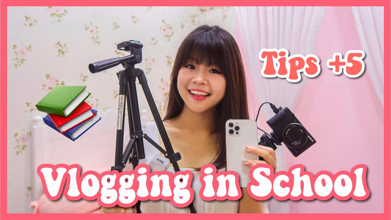 HOW TO VLOG in school | Student vlogger TIPS - YouTube