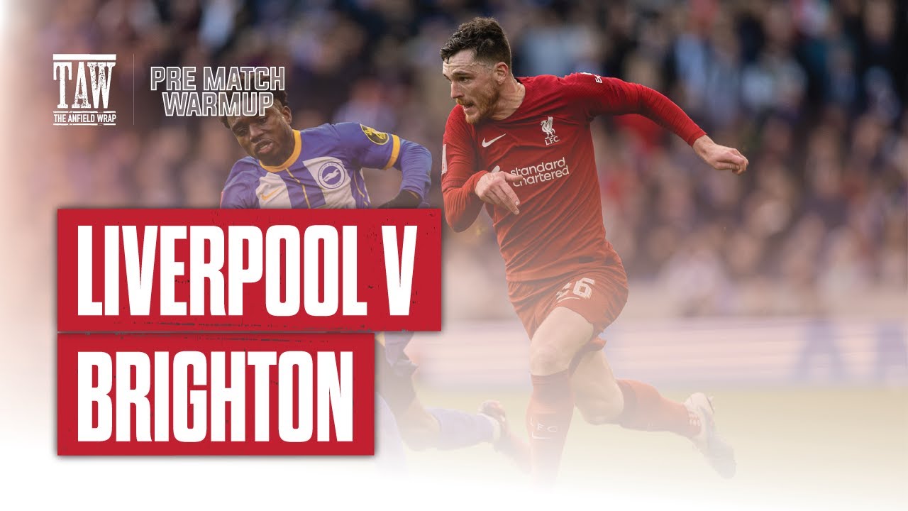 Liverpool v Brighton | Pre-Match Warm Up - YouTube