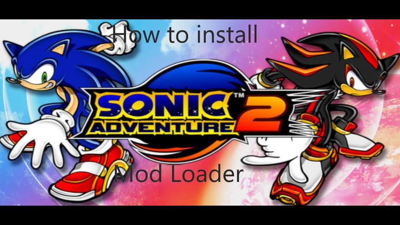 How To Install Mods For Sonic Adventure 2 - YouTube