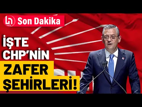Özgür Özel CHP'nin kazandığı şehirleri açıkladı!