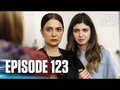 Kırgın Çiçekler I Orphan Flowers - Episode 123