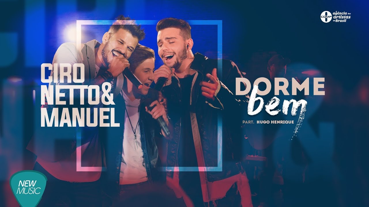 Ciro Netto e Manuel - Dorme Bem Feat Hugo Henrique - YouTube