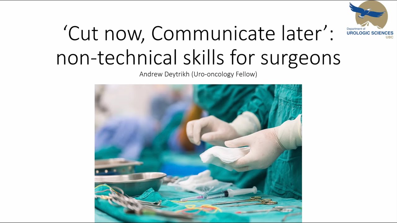 Cut Now, Communicate Later? Non-Technical Skills for Surgeons - YouTube