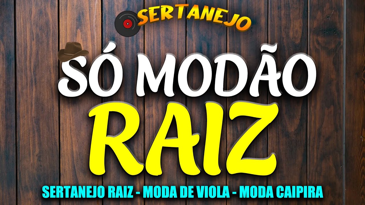 SÓ MODÃO DAS ANTIGAS - AS MELHORES | SERTANEJO RAIZ | MODA DE VIOLA 🎶 ...