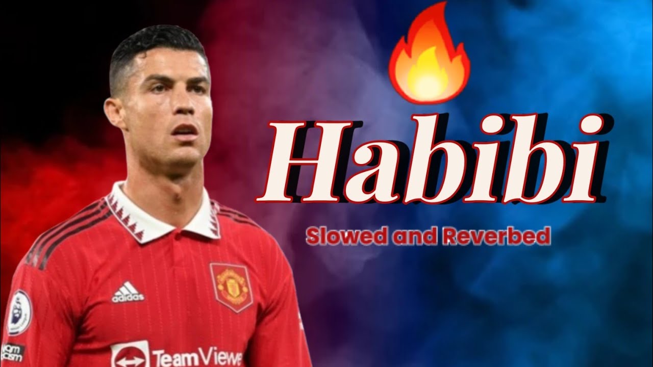 Cristiano Ronaldo ~ "Habibi"- Slowed and reverbed (Skills and Goals).# ...