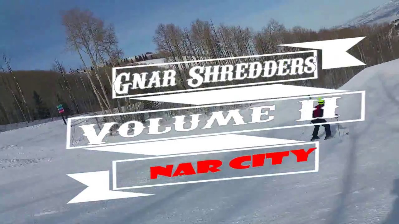Gnar Shredders Volume II: Gnar City - YouTube