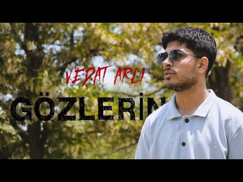 VEDAT ARLI - GÖZLERİN (OFFİCİAL VİDEO)
