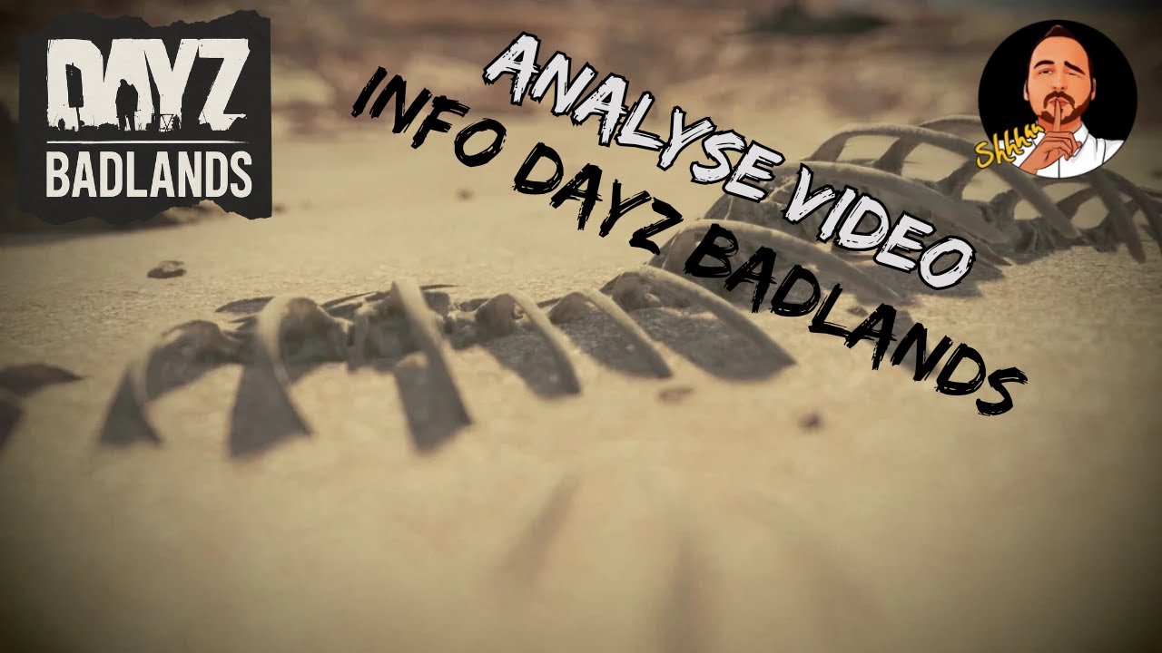 DayZ Badlands : des indices d’une future annonce ? Analyse de la vidéo ...