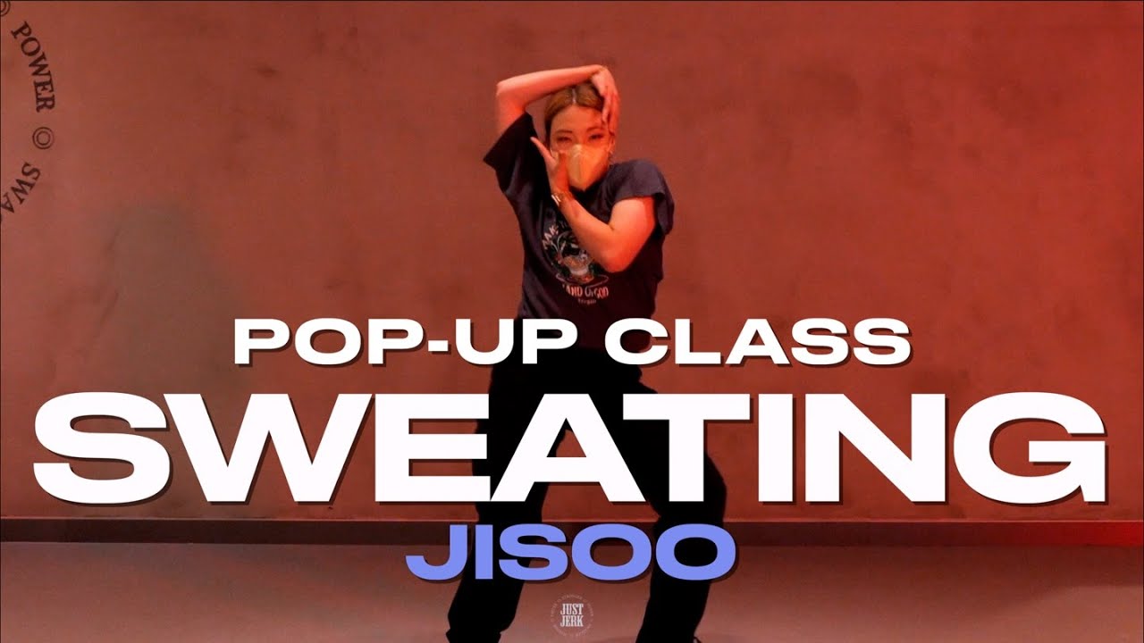 JISOO Pop-up CLASS | Alewya - Sweating | @justjerkacademy_ewha - YouTube
