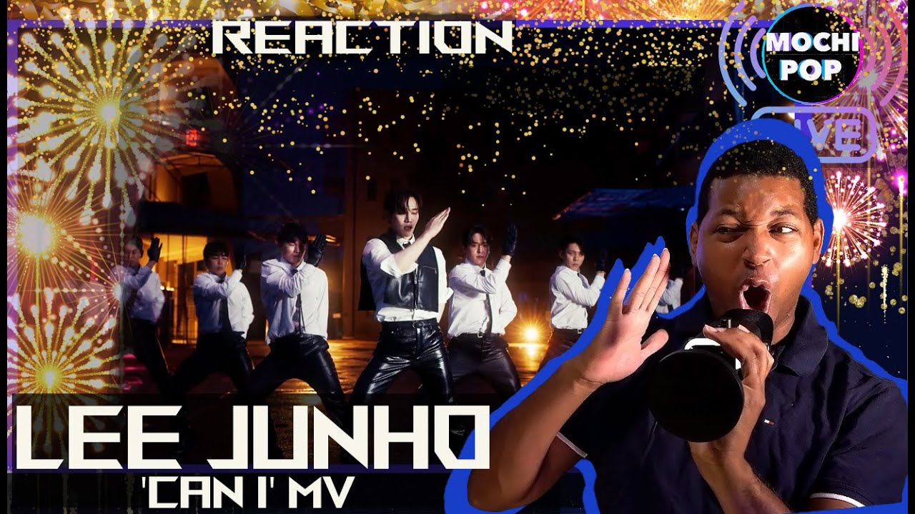 Lee Junho 『Can I』 Music Video | Reaction - YouTube