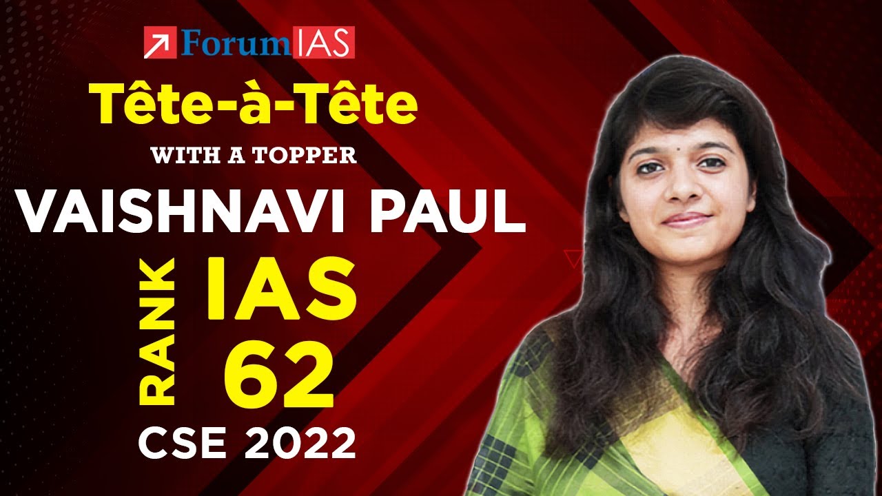 Vaishnavi Paul (ForumIAS Student ) | IAS Rank 62 | CSE 2022 | Tete-a ...