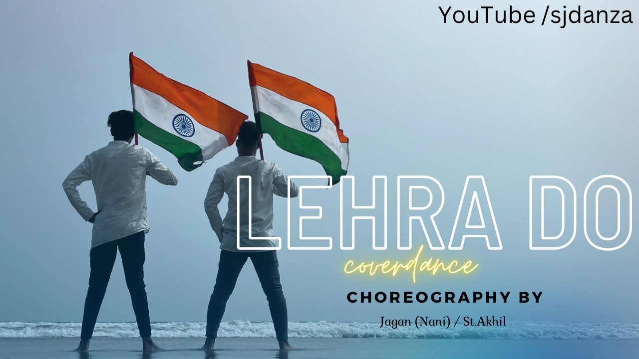Lehra Do - Dance Cover | Choreography By Jagan(Nani) X Akhil | SJ Danza ...