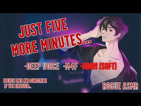 [BOYFRIEND ASMR] Achey BF drags you back to bed...[DEEP VOICE] [M4F] [MDOM] (Soft)
