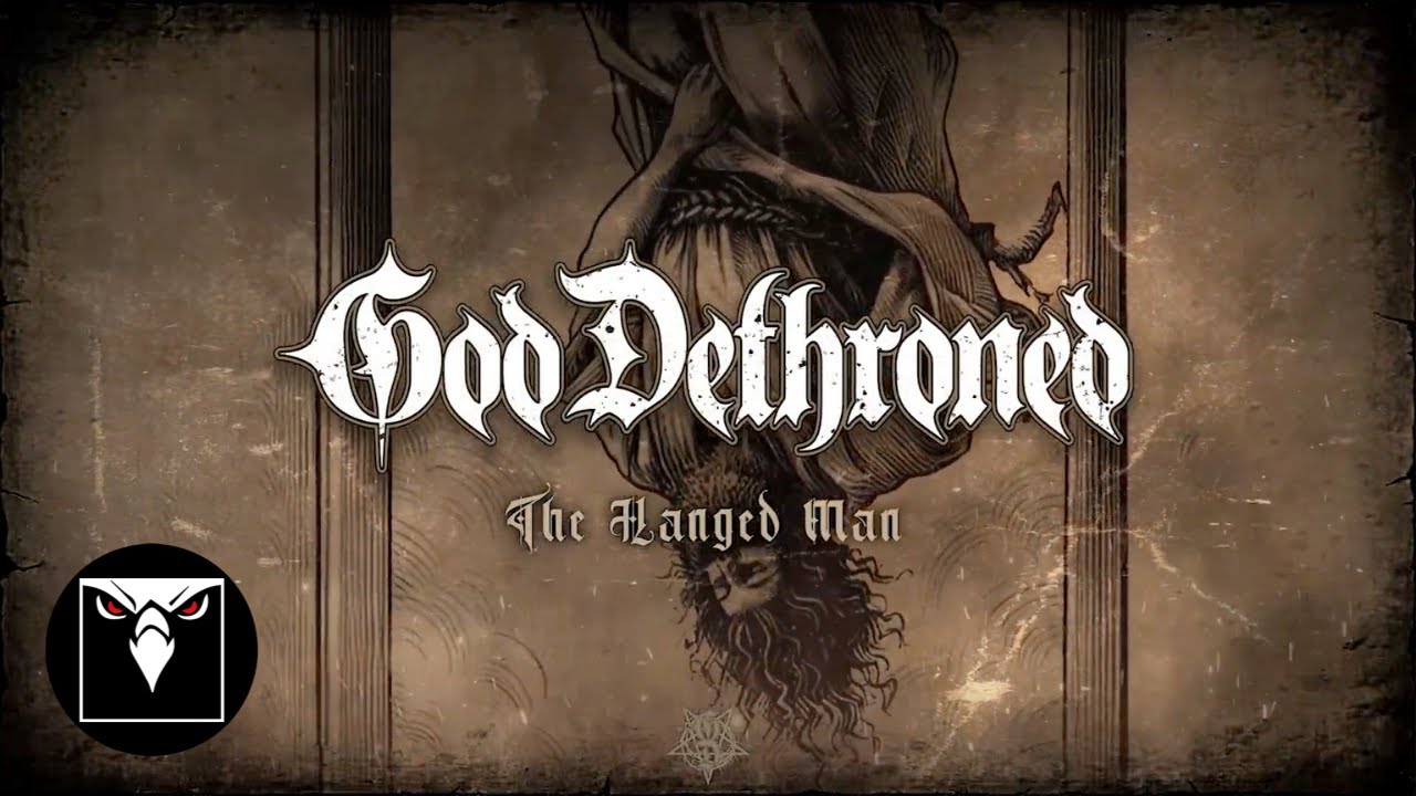 GOD DETHRONED Reveal Final Single & Visualizer "The Hanged Man" New ...