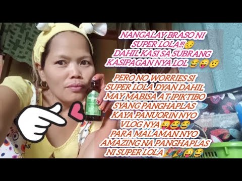 NANGALAY ANG BRASO NI SUPER LOLA BUT NO WORRIES SYA KASI MERUN SYANG ...