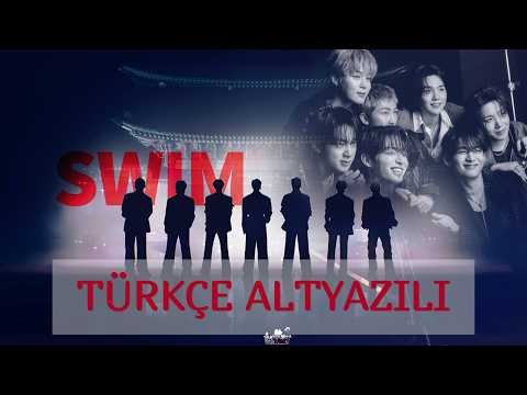 BTS - SWIM (Türkçe Altyazılı) [TR/ENG SUB]