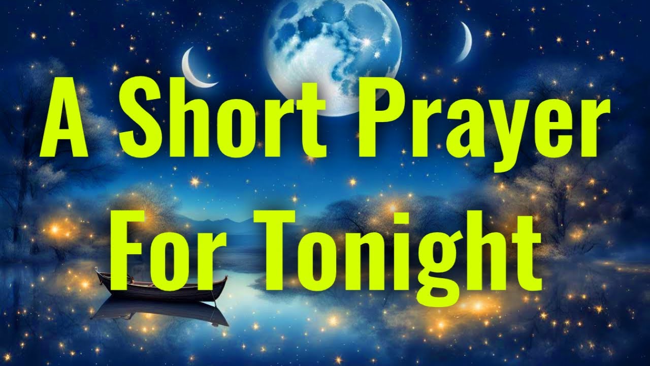 A Peaceful Evening Prayer Before You Sleep | Short Evening Prayer ...