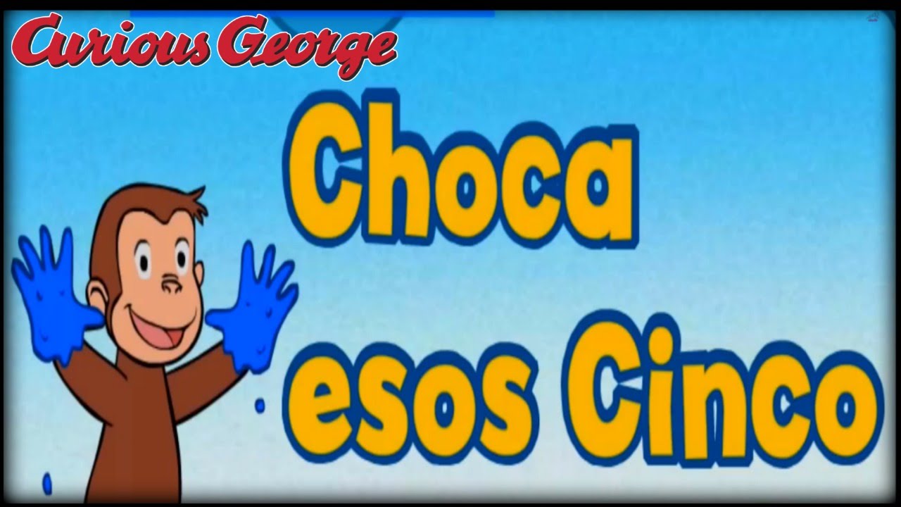 Curious George / Jorge el Curioso Choca Esos Cinco Juego Educativo Para ...