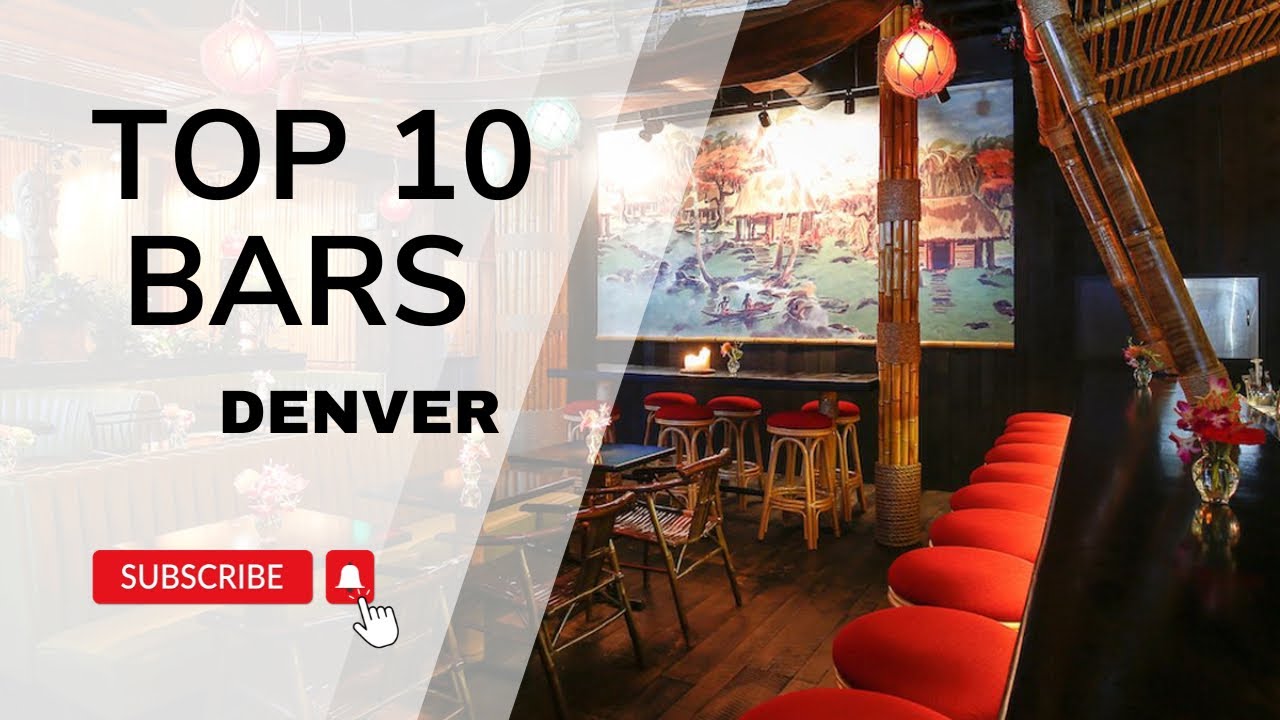Top 10 Must-Visit Denver Bars! (2024) - YouTube