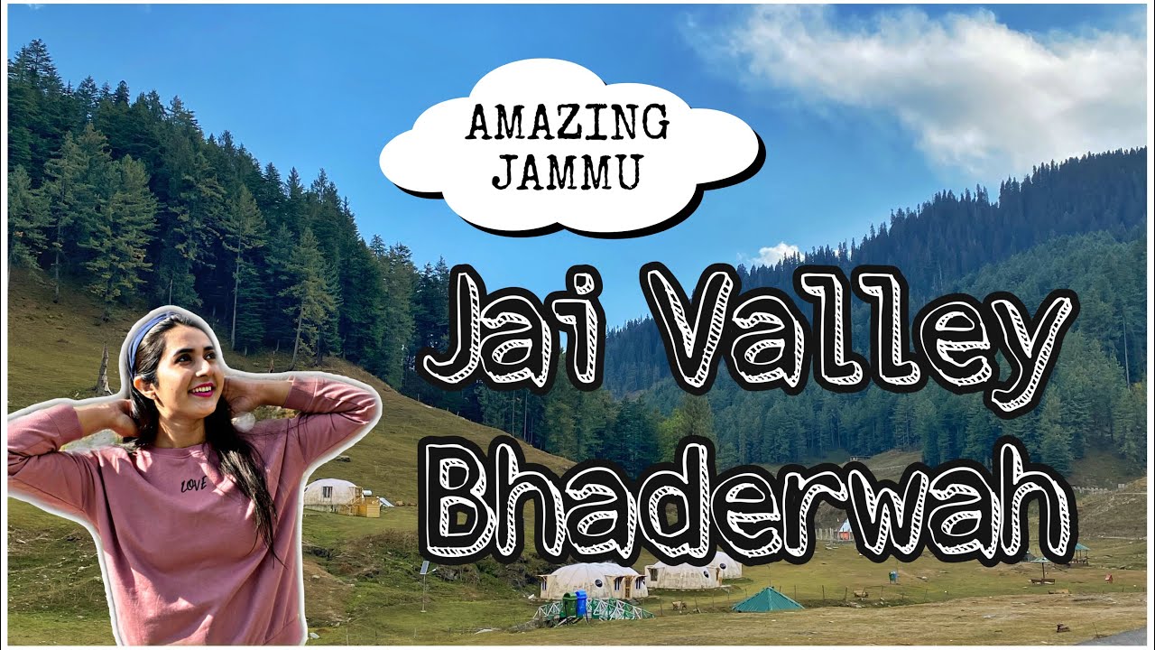 Jai Valley Bhaderwah | Exploring Bhaderwah | Bhaderwah Beauty ...
