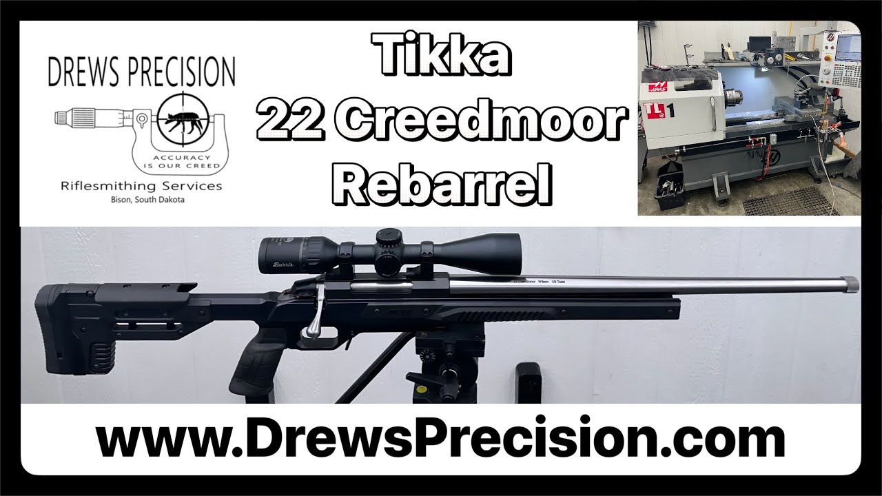 Drews Precision, Tikka T3X, Custom 22 Creedmoor , Barrel threading ...