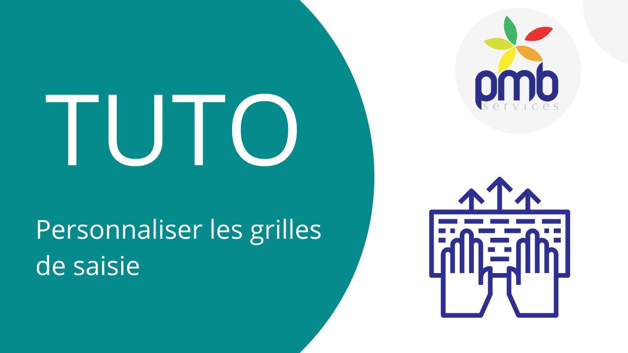 TUTO : Personnaliser les grilles de saisie - YouTube