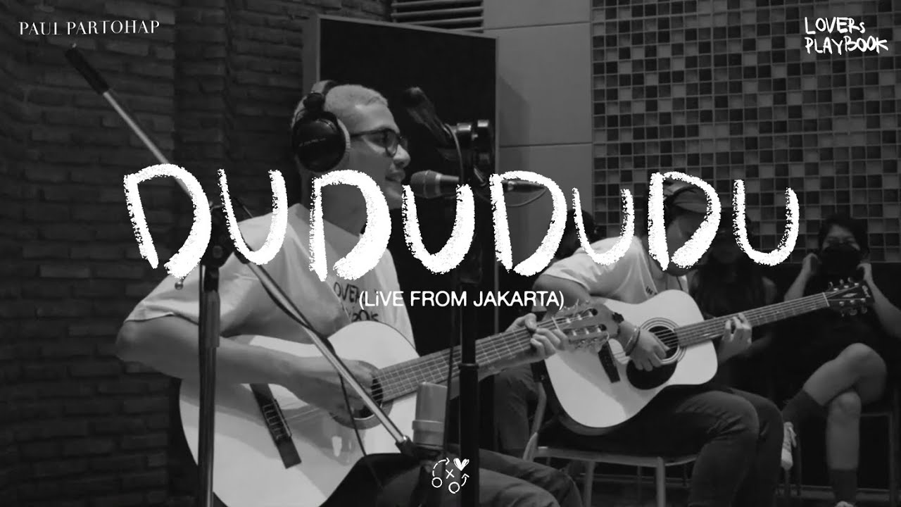 Paul Partohap - DUDUDUDU (LOVERs PLAYBOOK LiVE FROM JAKARTA) - YouTube